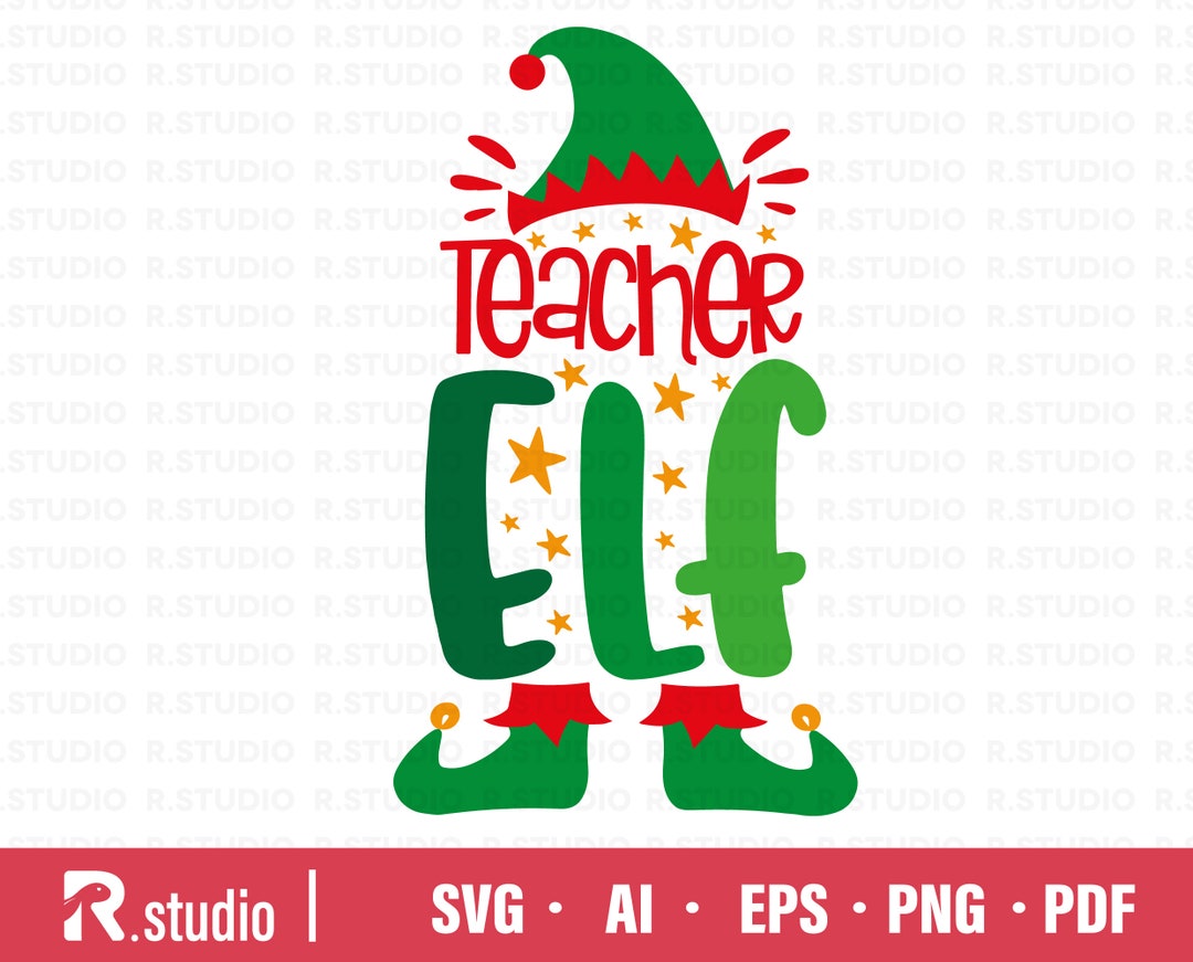 Teacher Elf SVG File/ Teacher Svg/ Elf SVG/ Christmas Svg/ Hand ...