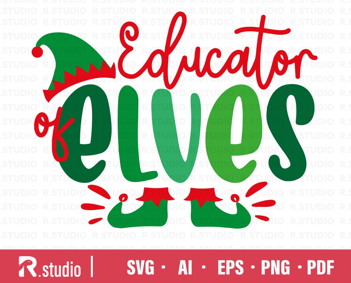 Educator Eleves SVG File/ Teacher Svg/ Elf SVG/ Christmas Svg/ - Etsy