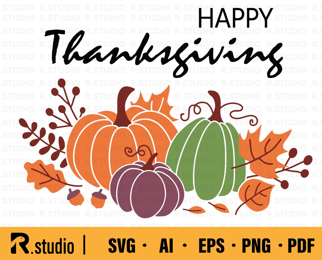 Happy Thanksgiving Svg Files/ Fall Svg/ Pumpkin Svg/ Eps/ Png/ Dxf ...