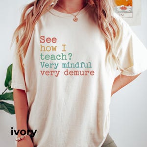 See How I Teach Very Mindful Very Demure Viral Meme Comfort Colors ...