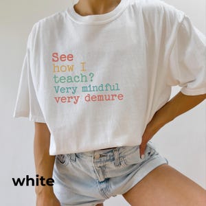 See How I Teach Very Mindful Very Demure Viral Meme Comfort Colors ...