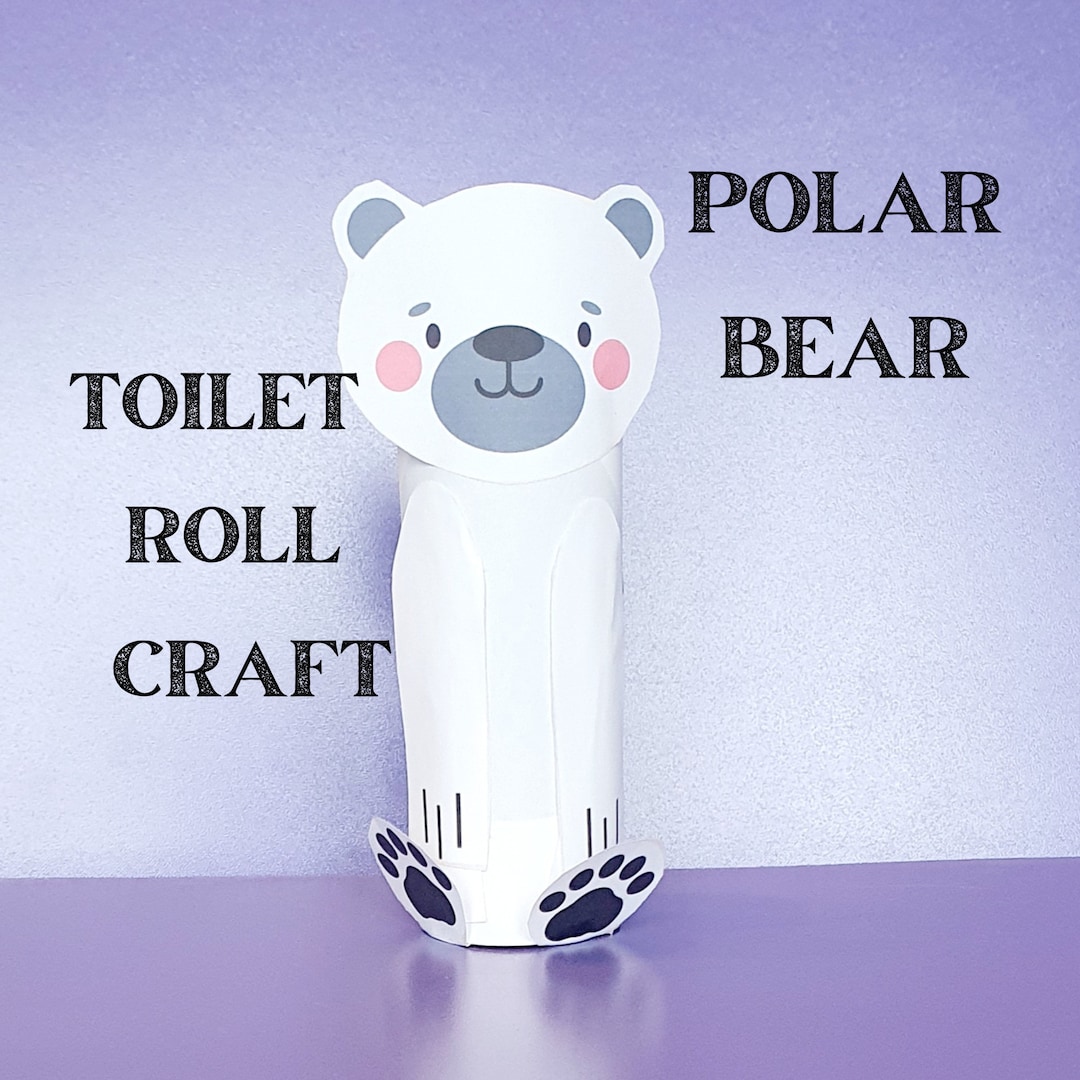 Polar Bear Toilet Roll Paper Craft Printable Kids Kit PDF Craft ...