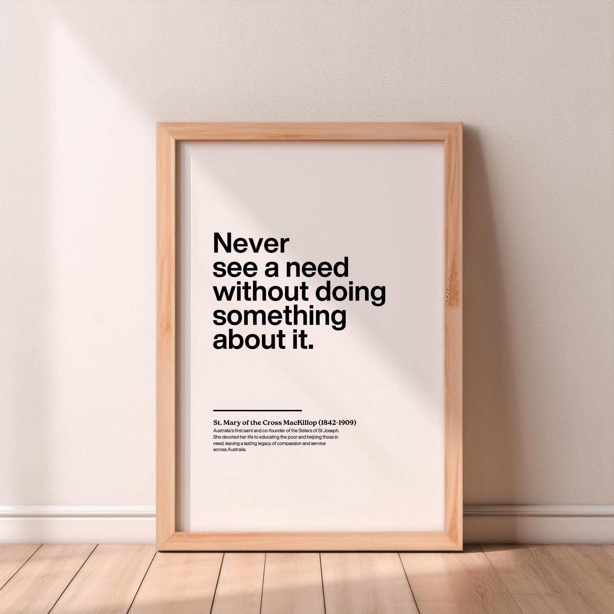 St Mary of the Cross Mackillop Quote Printable Quote | Never See a Need ...
