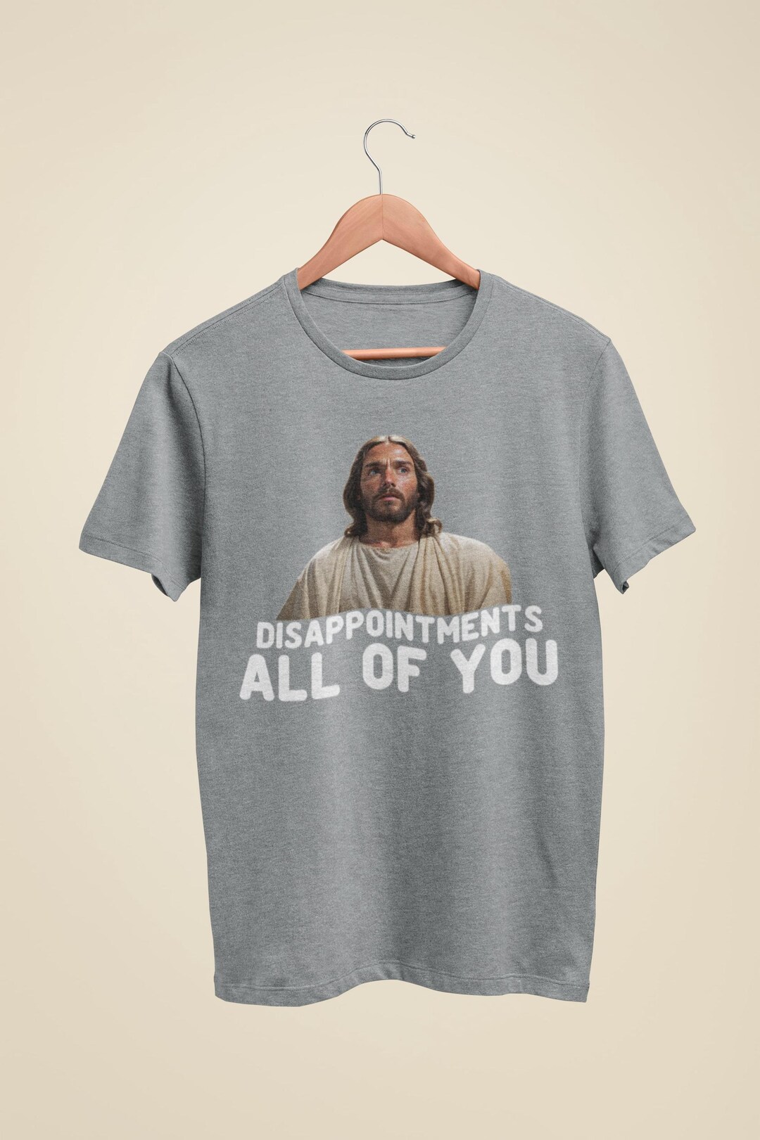 Funny Jesus T-shirt – “disappointments All of You” Humorous Graphic Tee ...