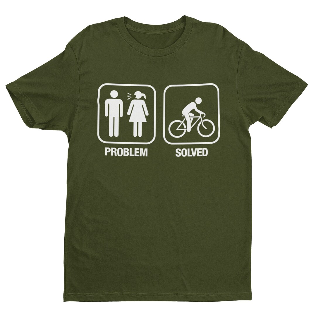 Funny Cyclist T Shirt Problem Solved With Funny Nagging Wife Partner ...