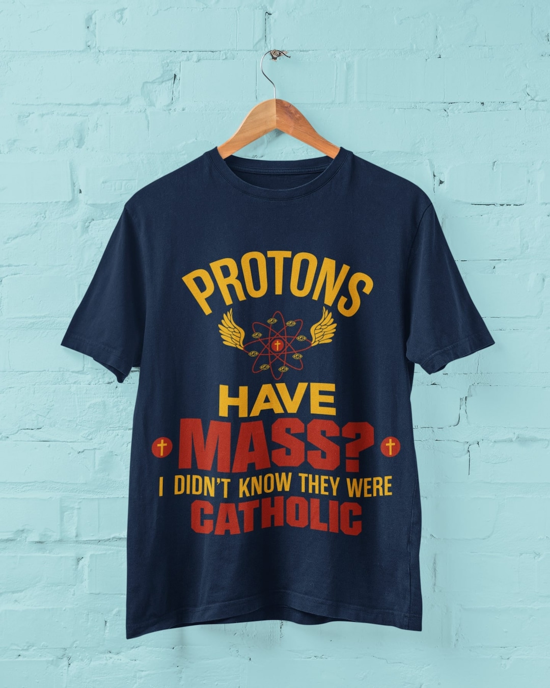 Funny Science Joke T Shirt Protons Have Mass ? I Didn't Know They Were ...