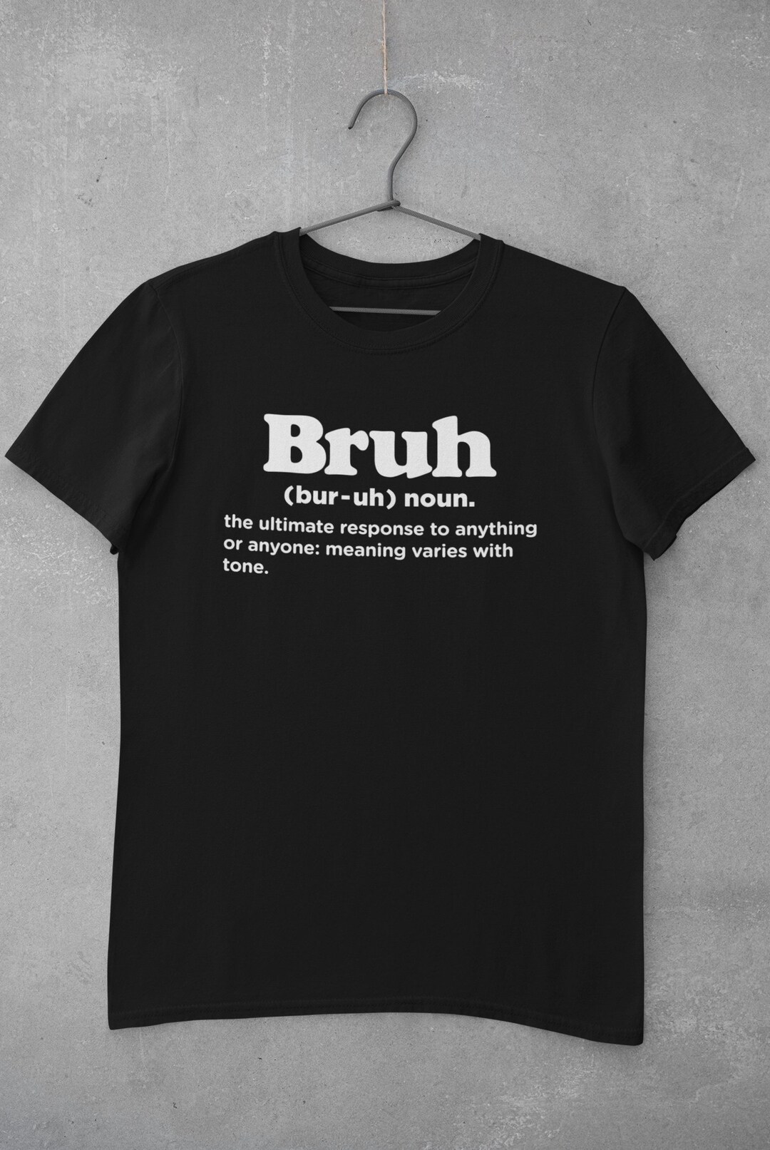 Bruh Dictionary Definition (bur-uh) Noun. the Ultimate Response to ...