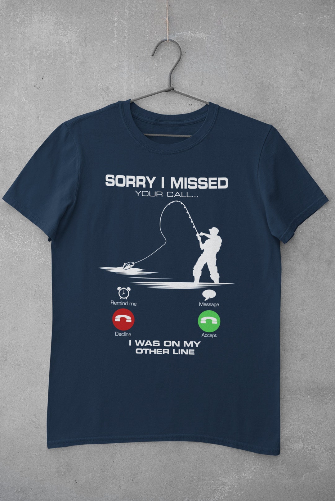 Funny Fishing T-shirt: Sorry I Missed Your Call - Etsy