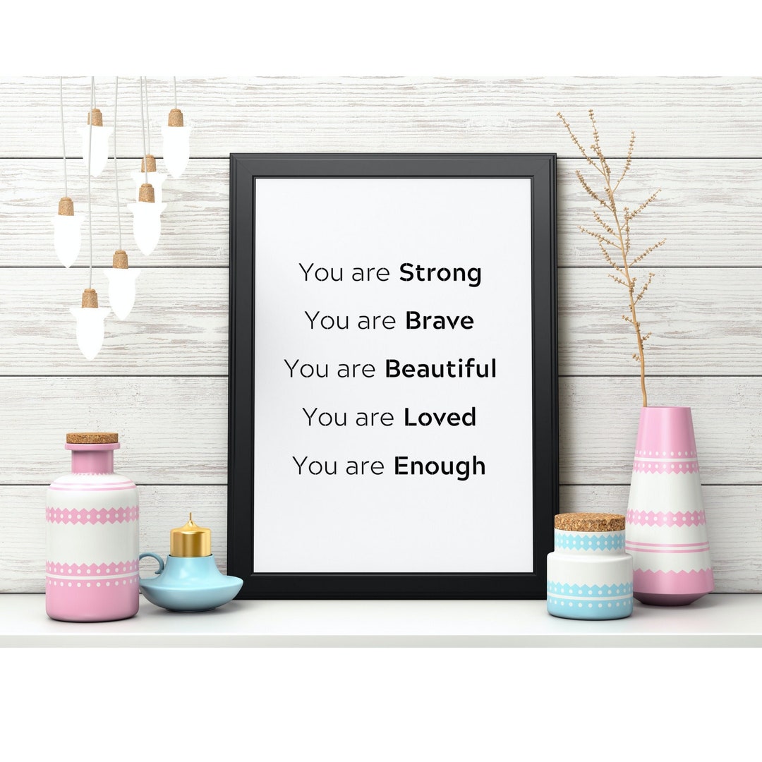 Inspirational Printable Quote, You Are Strong, You Are Brave, Printable ...