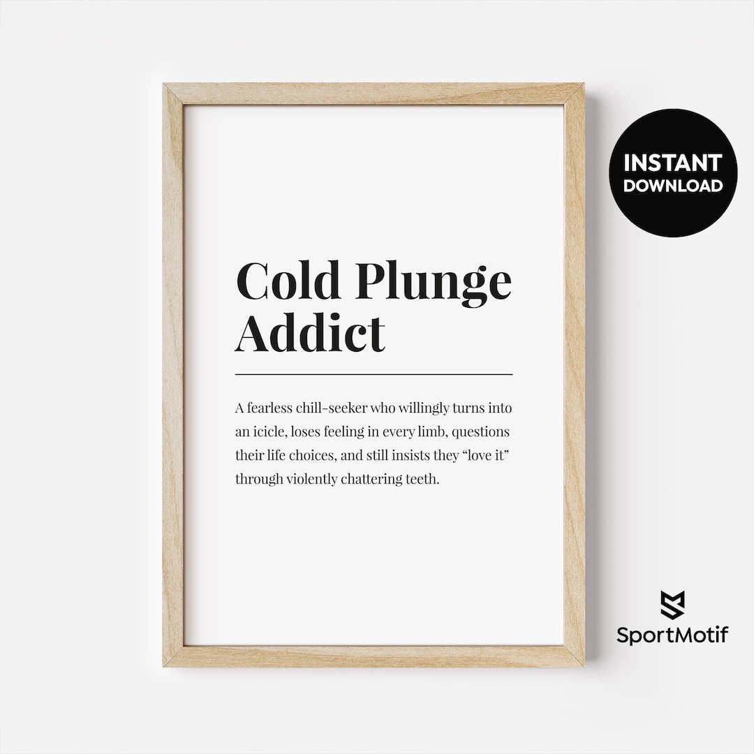 Cold Plunge Addict Definition Poster - Funny Ice Bath Print - Digital ...