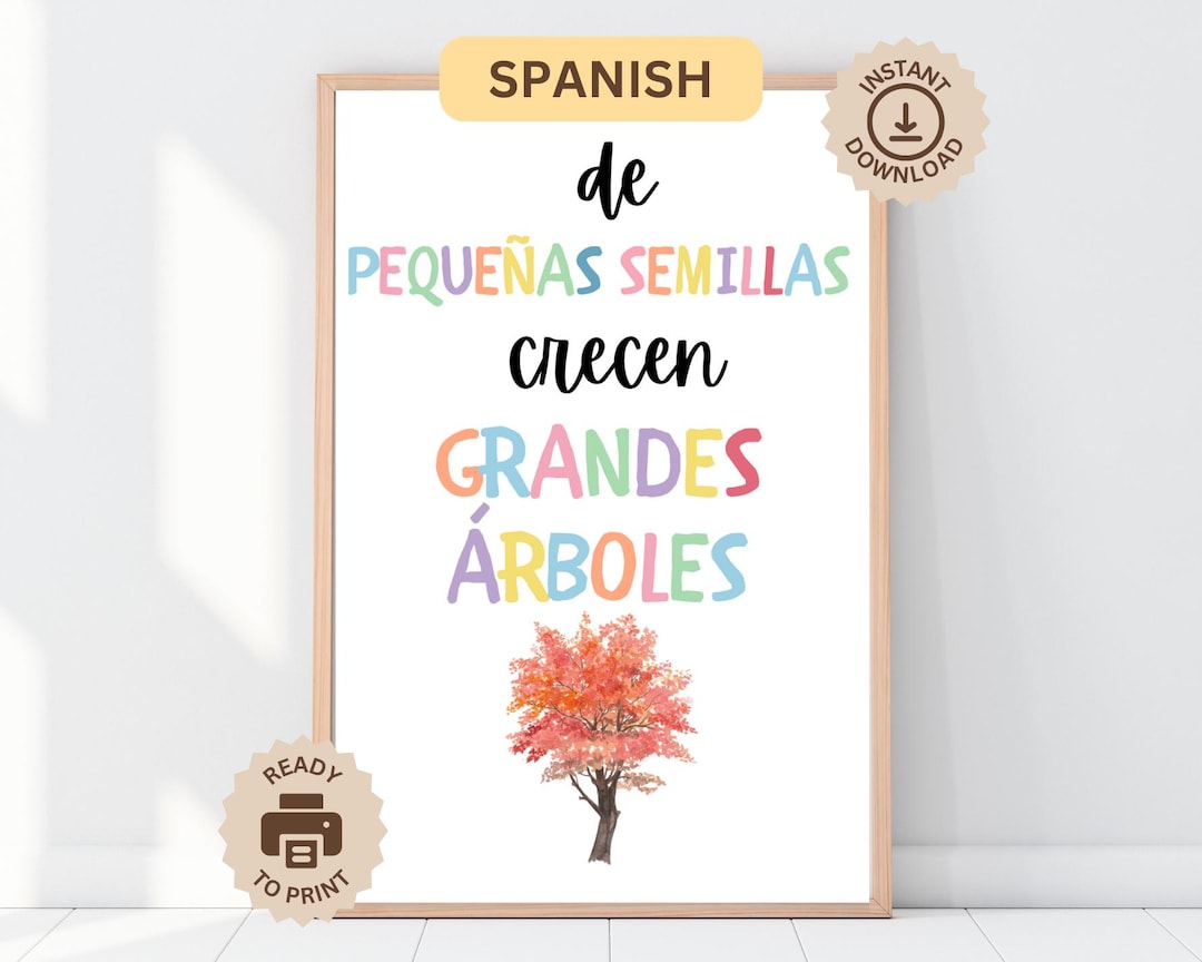 Spanish Tiny Seeds Grow Mighty Trees Fall Poster, Growth Mindset ...