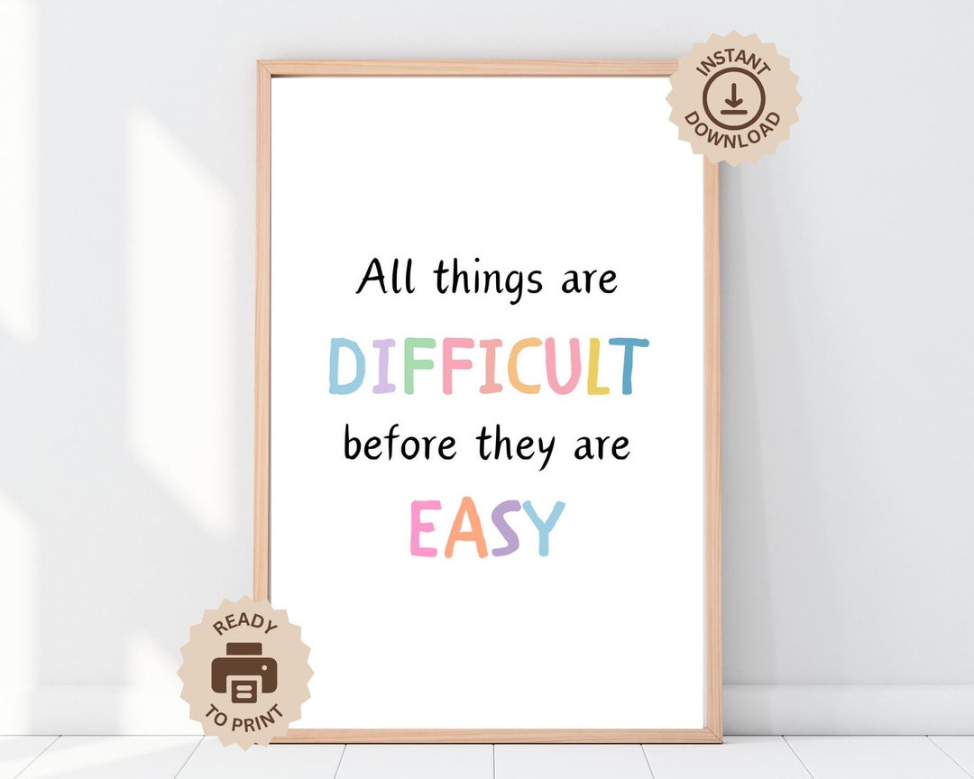 All Things Are Difficult Before They Are Easy Poster, Therapy Office ...
