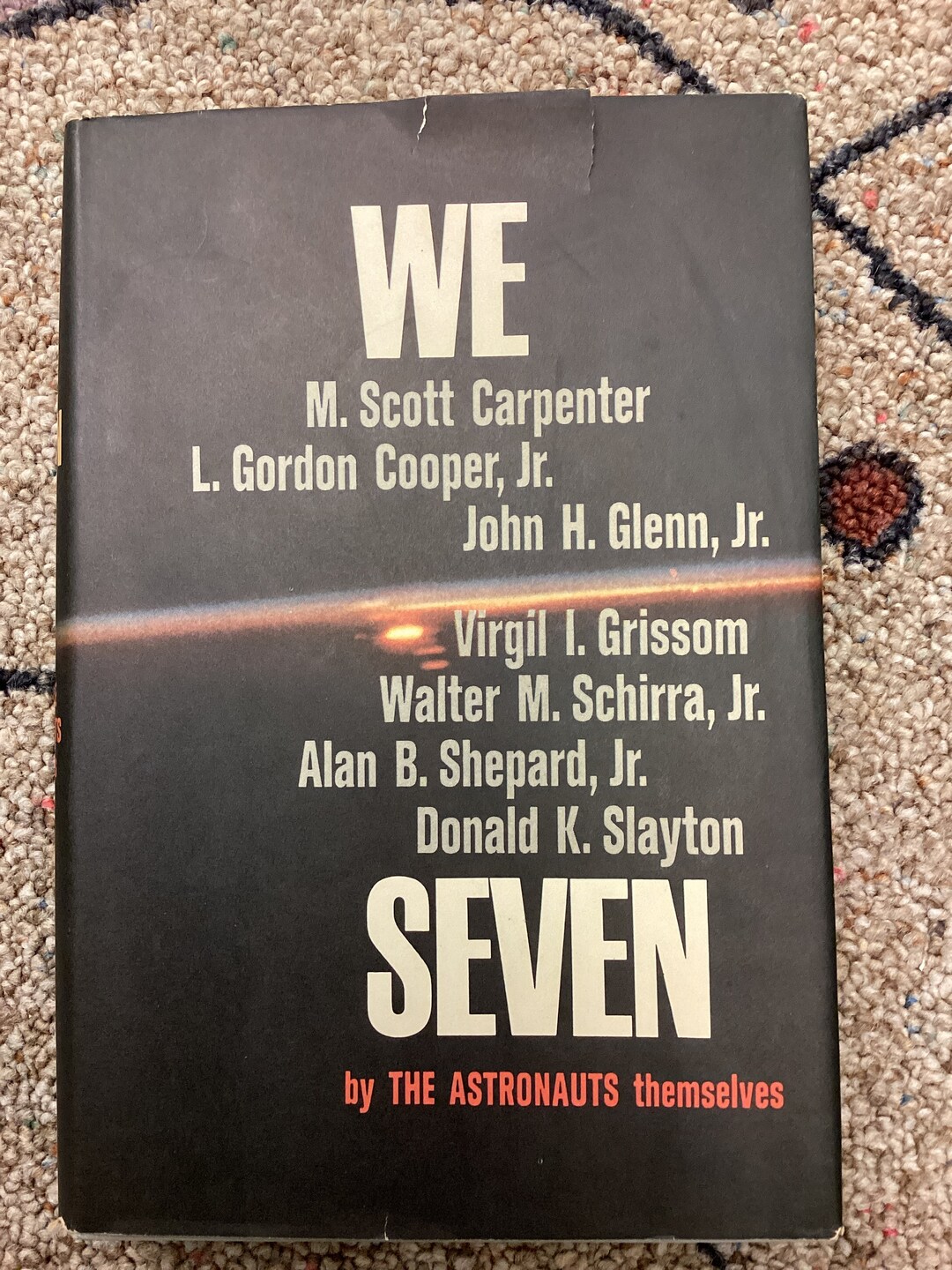 1962 WE SEVEN by the Astronauts Themselves. Book Club Printing. Rare ...