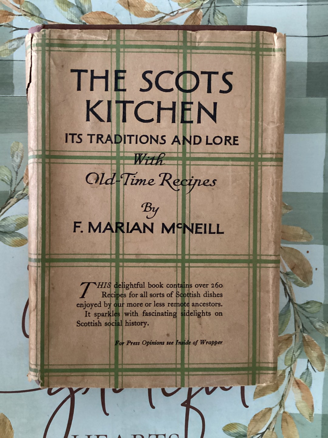 1929 THE SCOTS KITCHEN: Its Traditions and Lore With Old-time Recipes ...