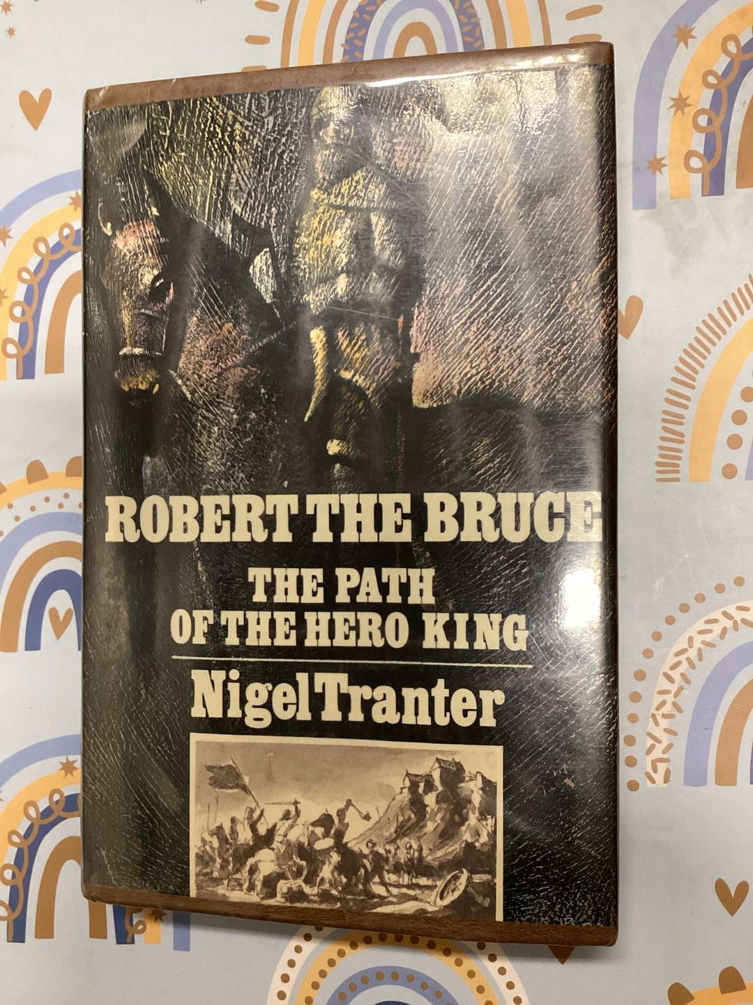 ROBERT the Bruce: the PATH of the Hero KING; the Second of the Trilogy ...