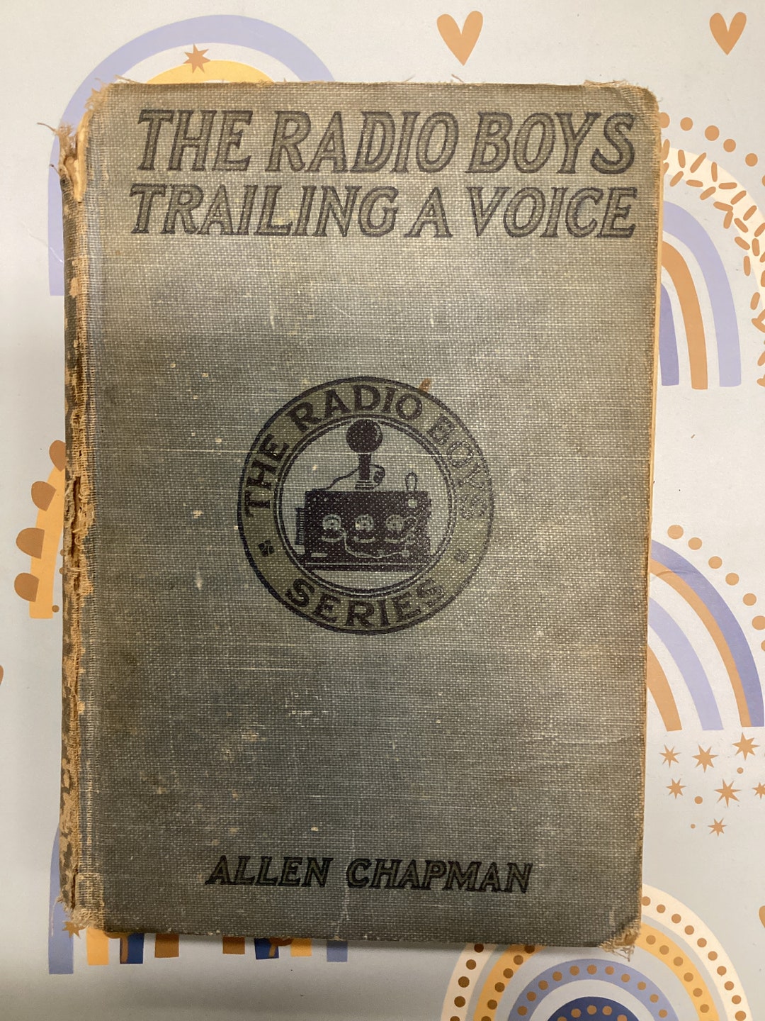 1922 THE RADIO BOYS Trailing a Voice by Allen Chapman. Hardcover Signed ...