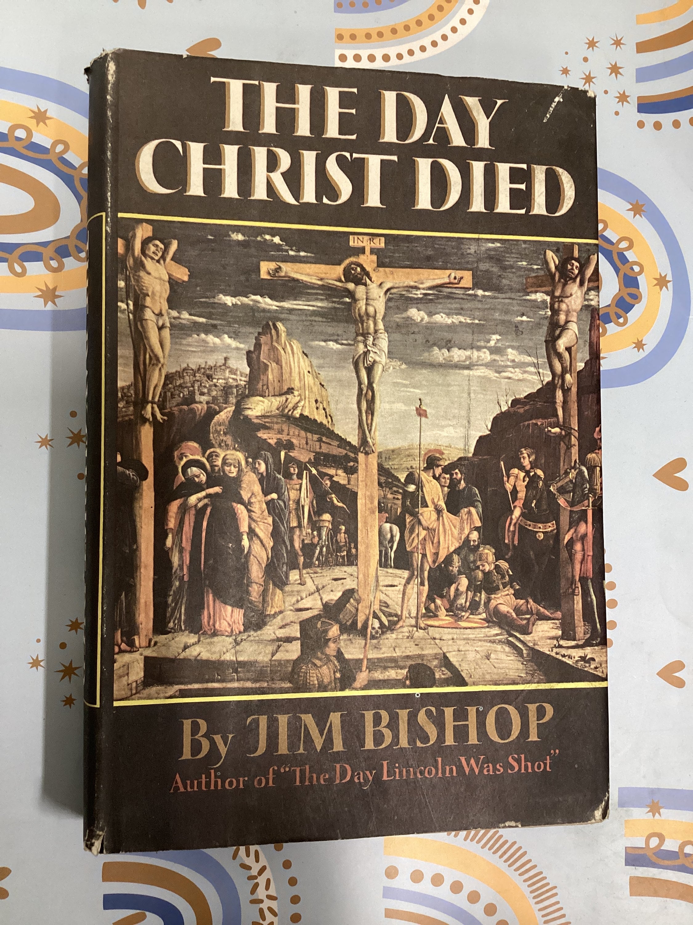 1957 the DAY CHRIST DIED by Jim Bishop. Book Club Edition. - Etsy
