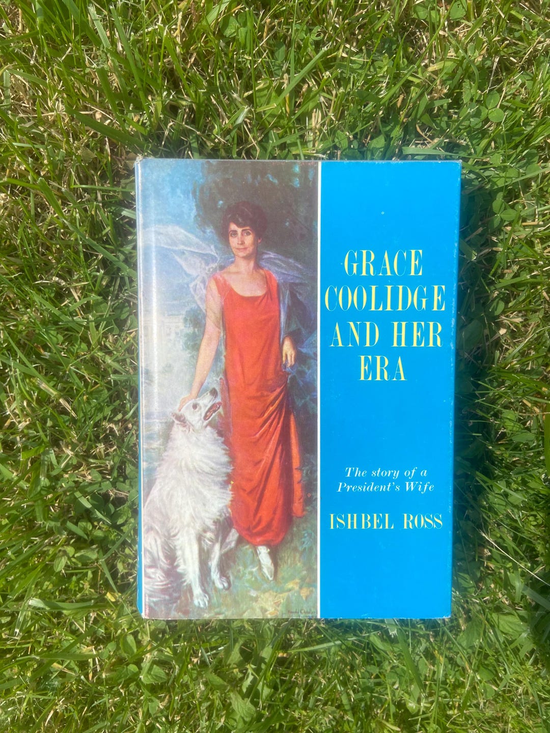 Vintage Grace Coolidge Biography: 1962 1st Edition, 2nd Print Hardcover ...