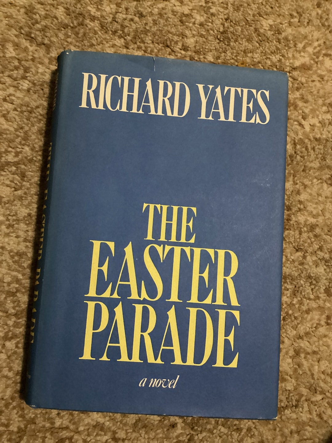 The EASTER PARADE by Richard YATES 1976 First Edition First Printing ...