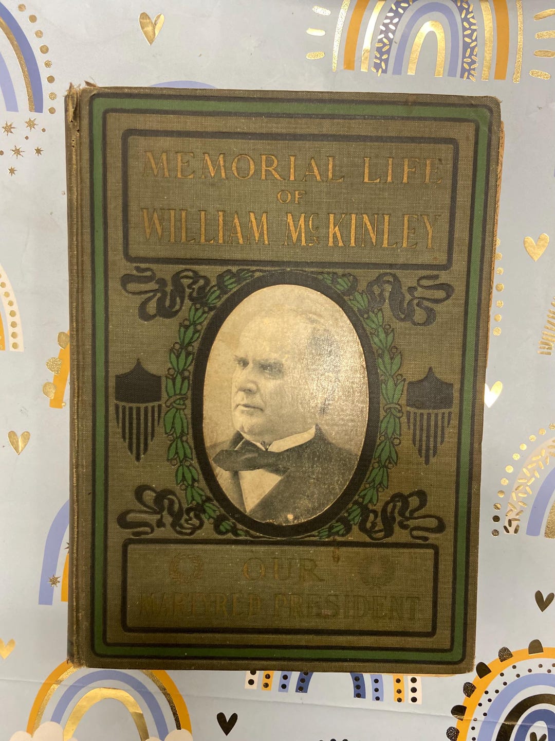 Memorial Life of William Mckinley| Our Martyred President Very Rare ...