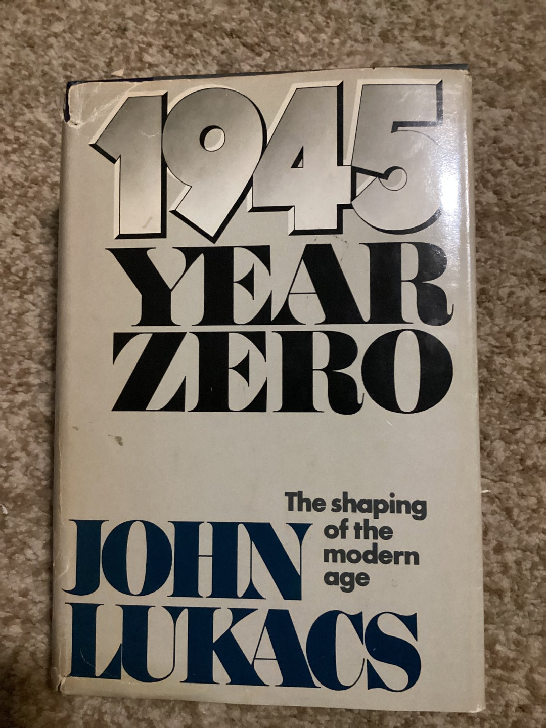 Signed First Edition: 1945 Year Zero by John Lukacs, Vintage Hardcover ...