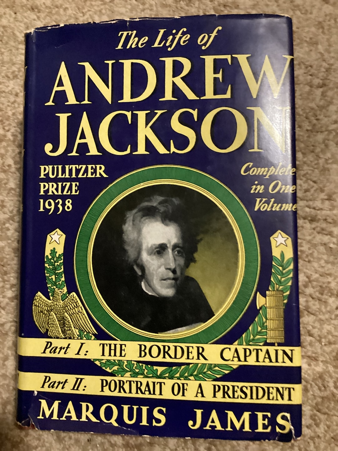 The Life of Andrew Jackson: 1938 1st Edition, Pulitzer Prize Biography ...