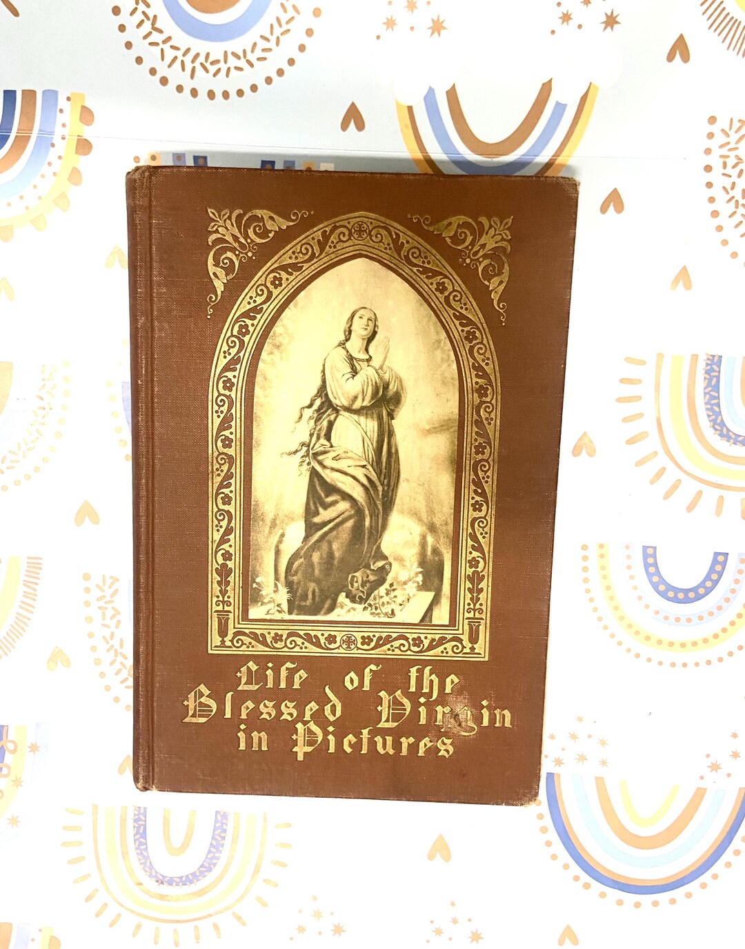 Antique "life of the Blessed Virgin" Illustrated Hardcover, 1919 First ...