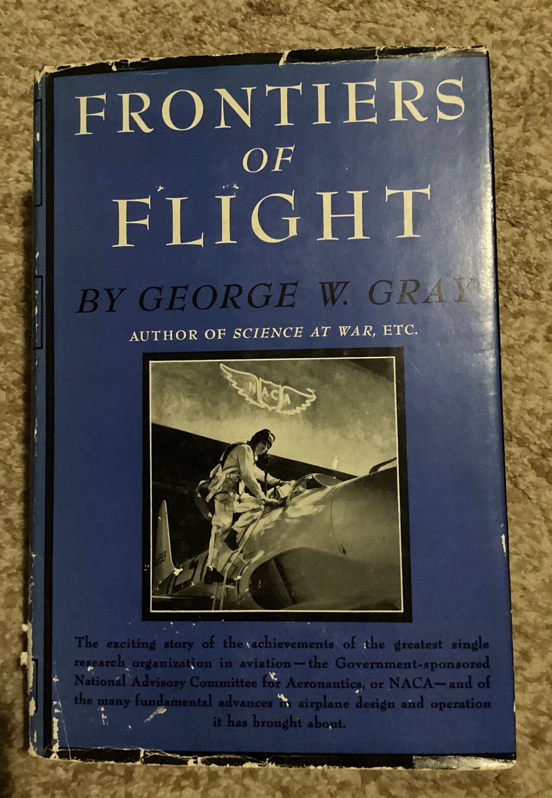 FRONTIERS of FLIGHT the Story of NACA Research by George W Gray 1948 ...
