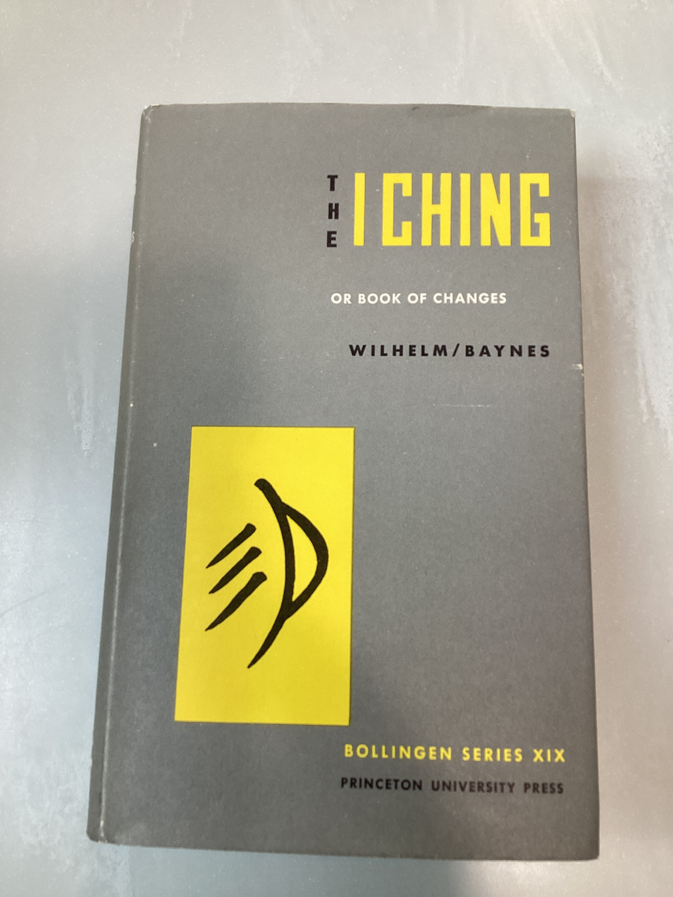 The I CHING or the BOOK of CHANGES by Richard Wilhelm, Cary F Baynes ...