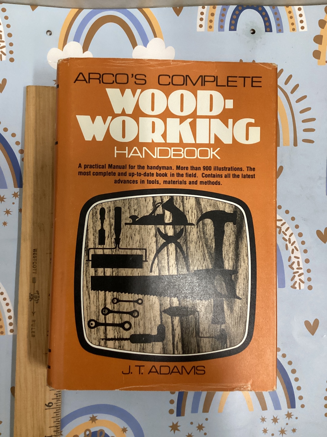 ARCOS COMPLETE WOODWORKING Handbook by Jeanette T Adams 1981 First ...