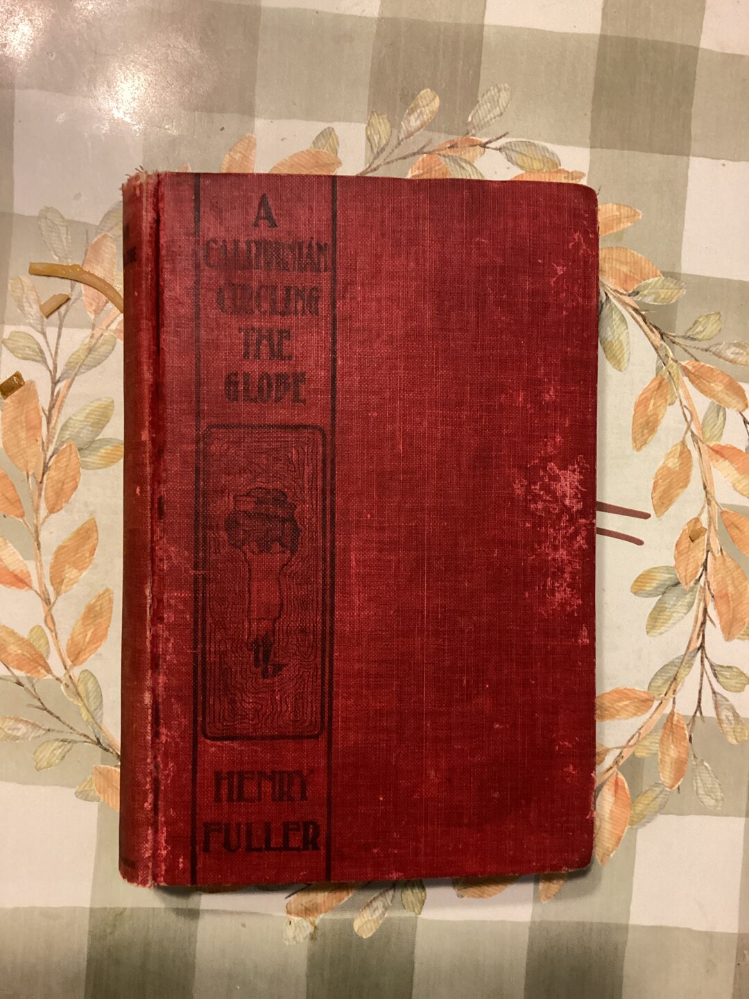A CALIFORNIAN CIRCLING the GLOBE by Henry Fuller 1904 Antique World ...