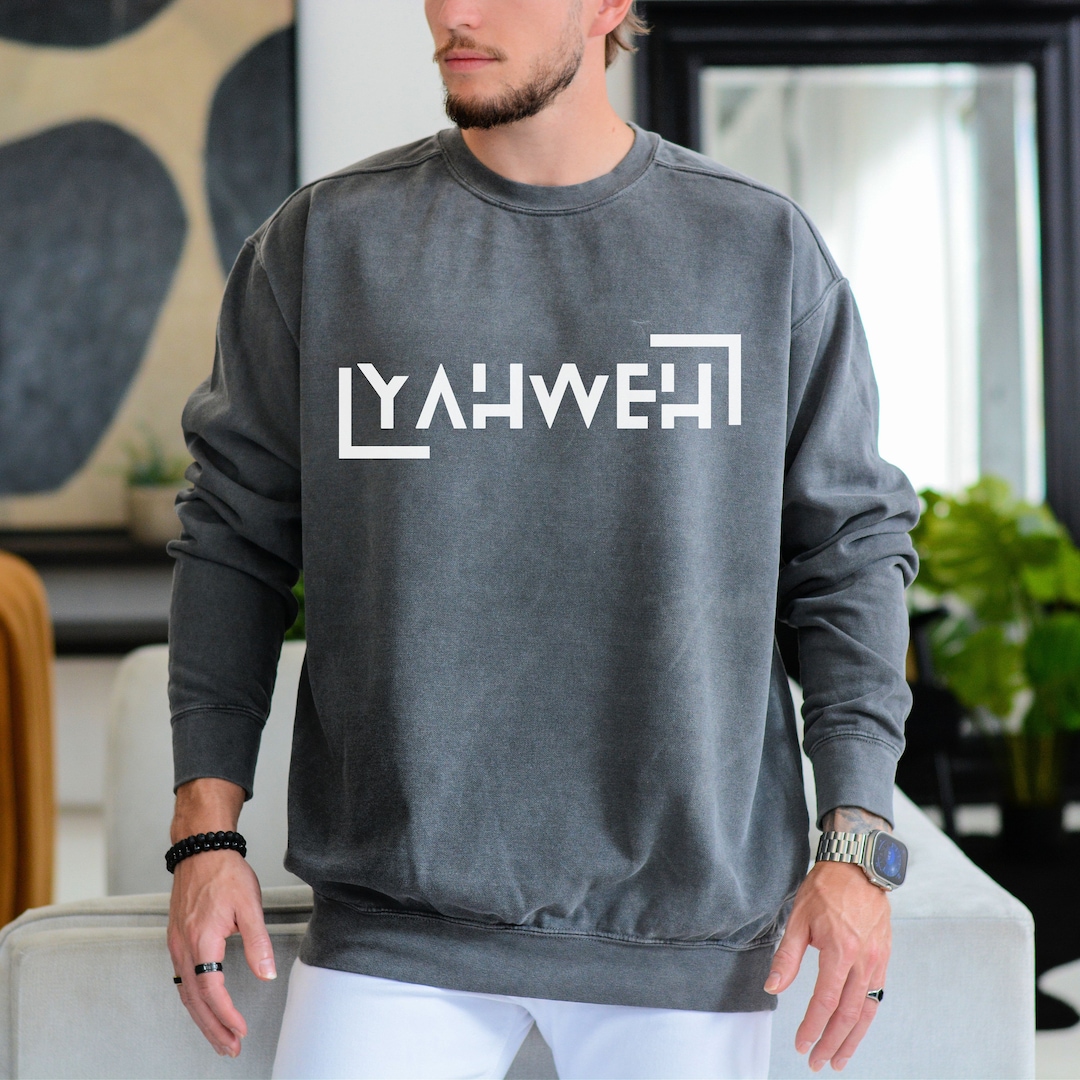 YAHWEH Sweatshirt,christian Men Sweatshirt Comfort Colors,bible Verse Faith Shirt,religious ...