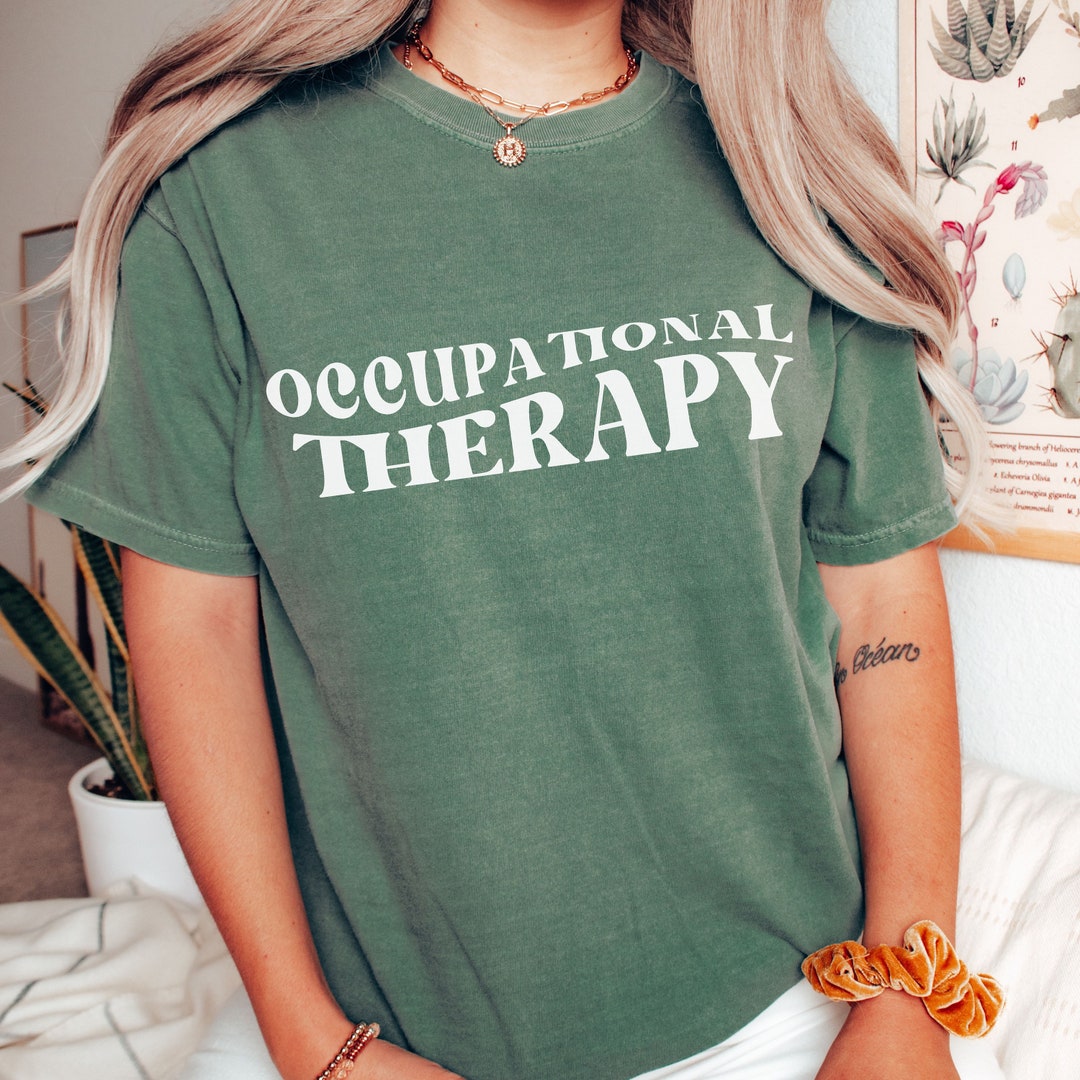 Occupational Therapy Shirts Comfort Color,gifts for Occupational ...