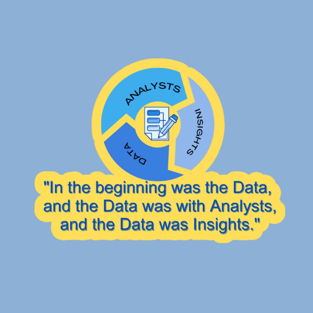 In the Beginning Was the Data Sticker,data Science Sticker, Analyst ...
