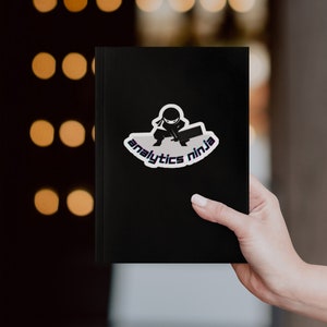Analytics Ninja Sticker Unleash Your Data Skills, Become a Master of Insights Enhance Your Data ...
