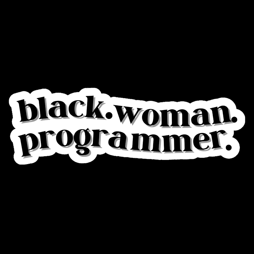 Black Women Who Code Coder Sticker Computer Science Sticker Software Developer Technology 