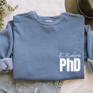 Custom Phd Graduation Sweatshirt,phd Graduation Shirts for Phd ...