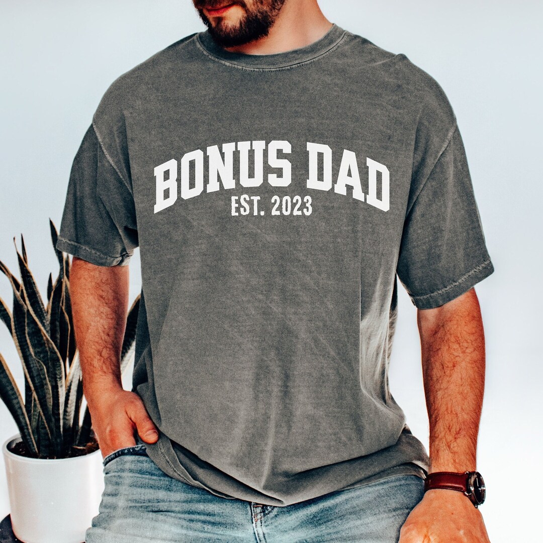 Custom Bonus Dad Est Shirts for Step Dad Comfort Color,retro Step Dad T ...