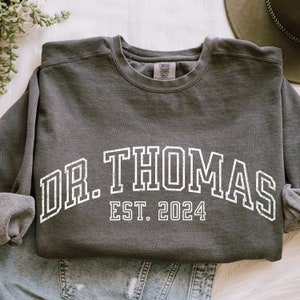 Custom Doctor Sweatshirt,phd Graduation Gifts for Phd,doctor ...