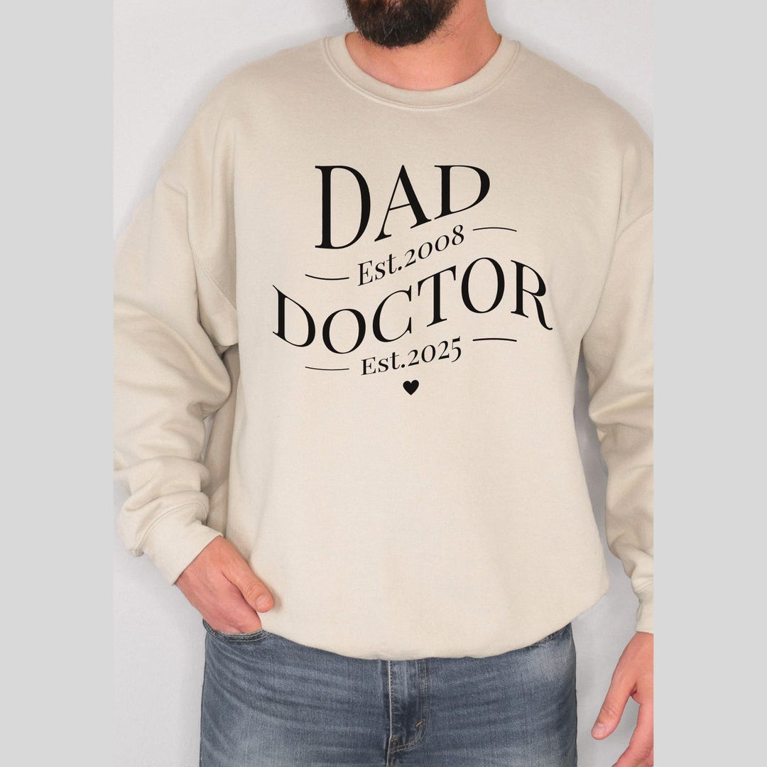 Custom Doctor Dad Sweatshirt Phd Graduation Papa Shirt Gift for Phd,new ...
