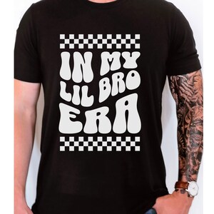 In My Lil Bro Era Shirts,custom Little Brother Club Shirt,big Brother ...
