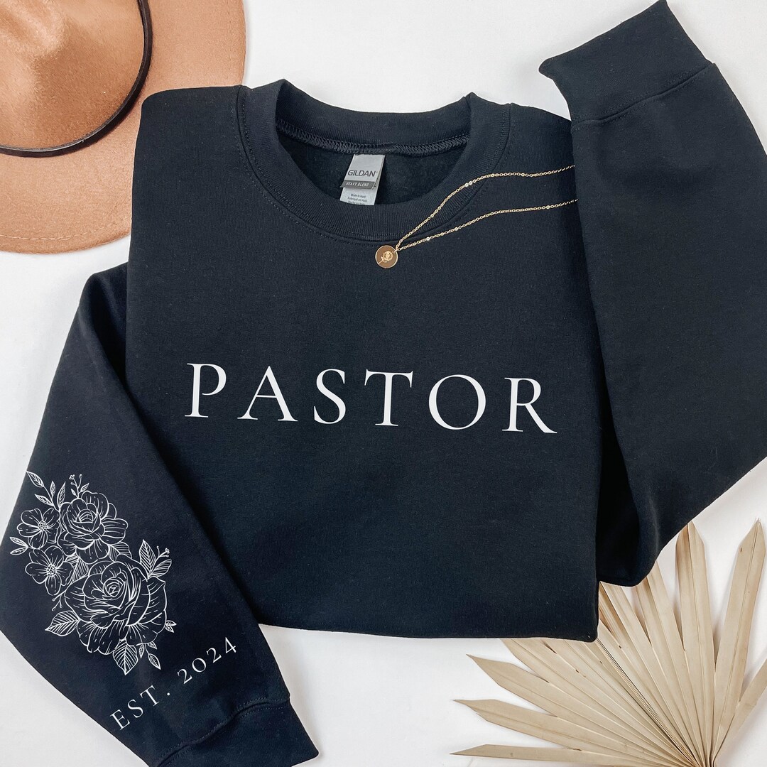 Custom Pastor Est Sleeve Sweatshirt,floral Sleeve Pastor Shirts,pastor ...