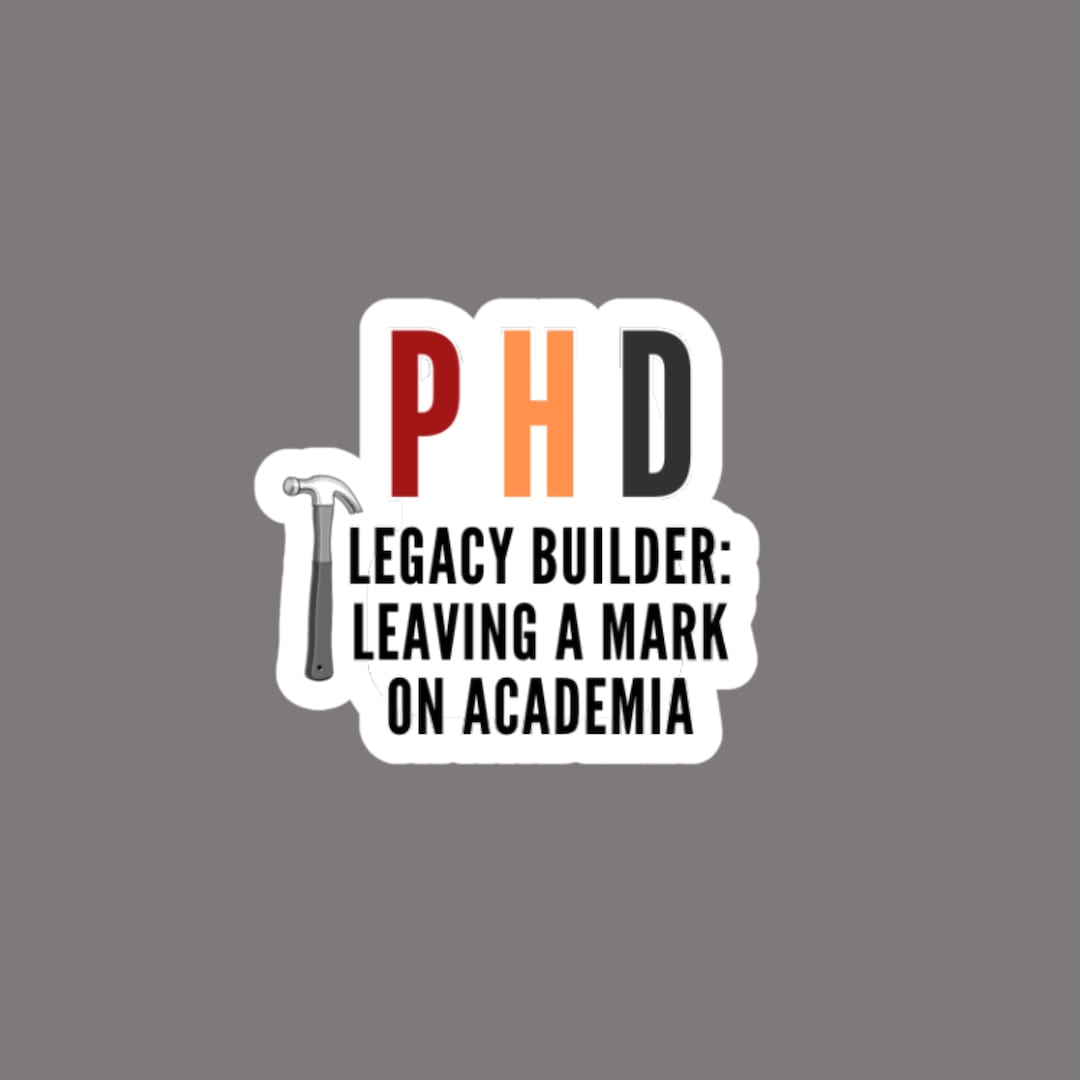 Phd Legacy Forge Sticker, Phd Graduation Sticker Gift,doctor Water ...