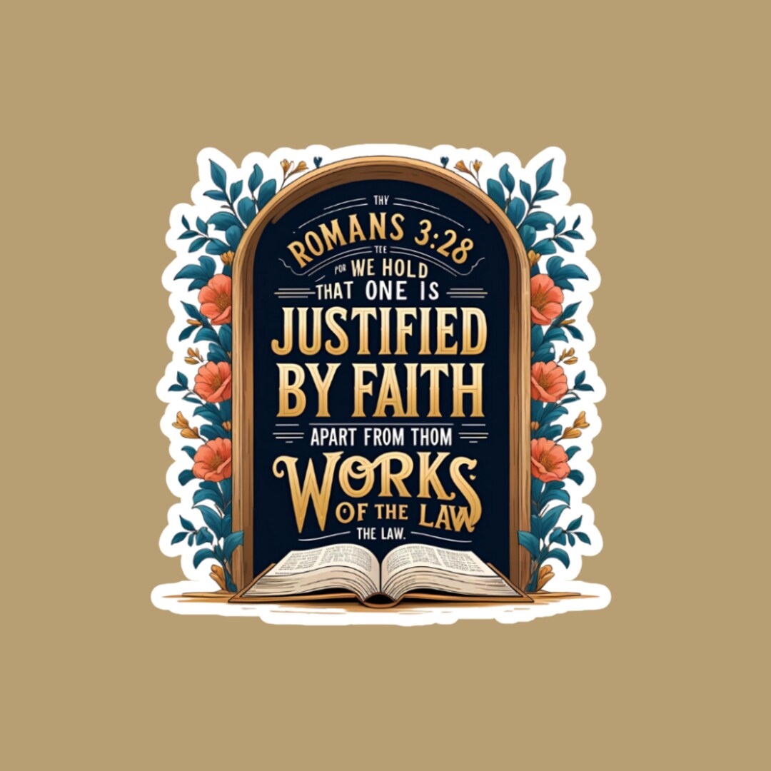 Romans 3:28 Sola Fide Sticker – Justification by Faith • Reformed ...