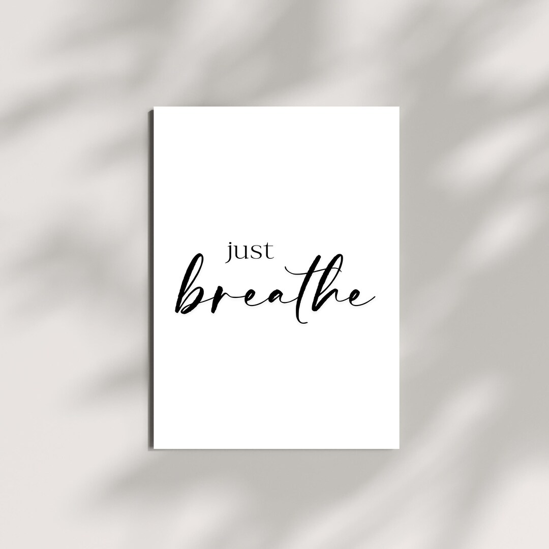 Just Breathe Printable Art - Minimalist Print - Print Infused With ...