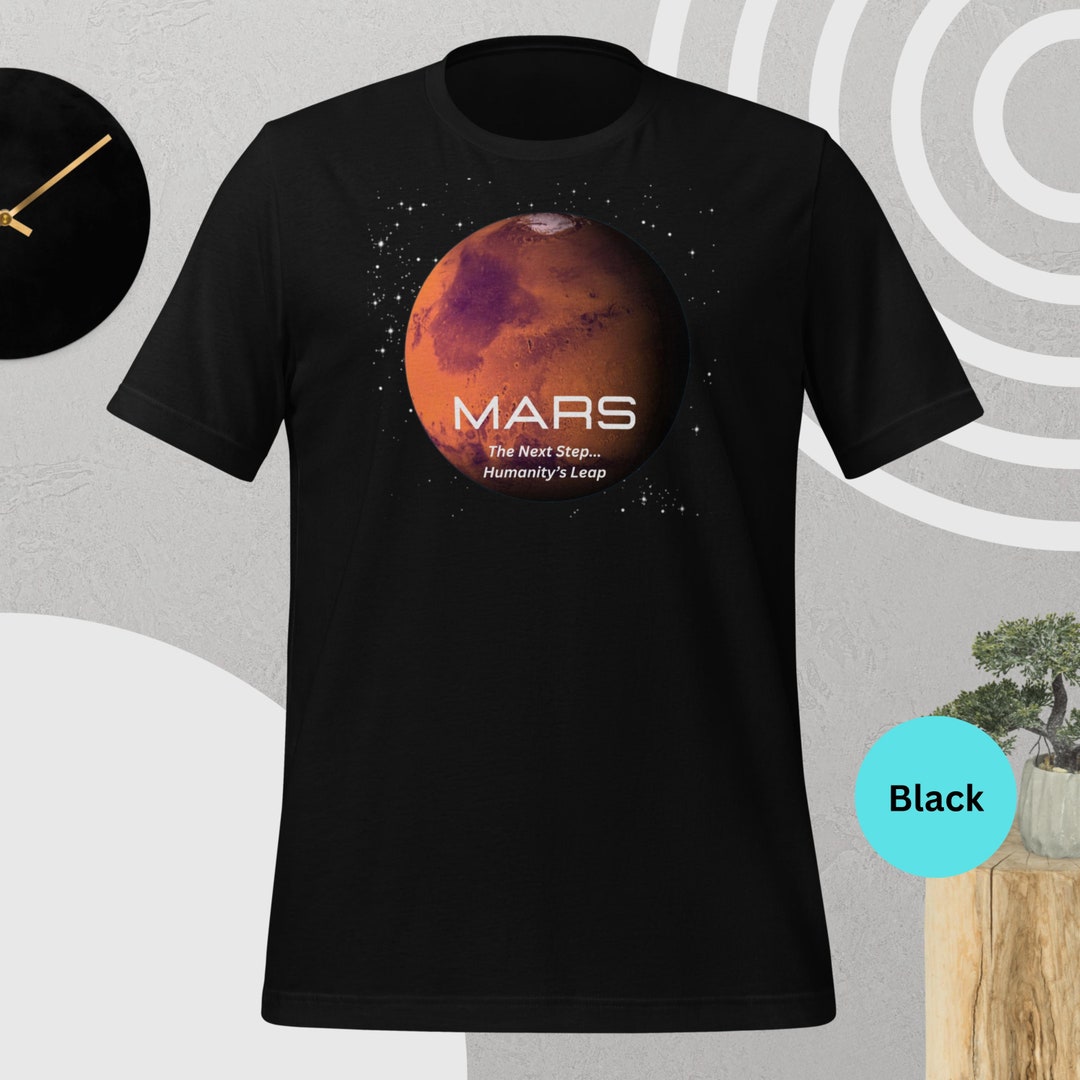 Mars Graphic T-shirt: 'the Next Step' Motto, Space Fan Tee - Etsy