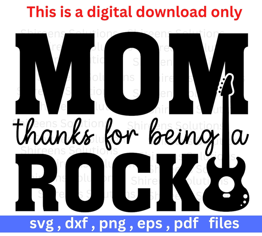 Mom Thanks for Being a Rock Design Dxf Eps Png Pdf Svg Design Files ...