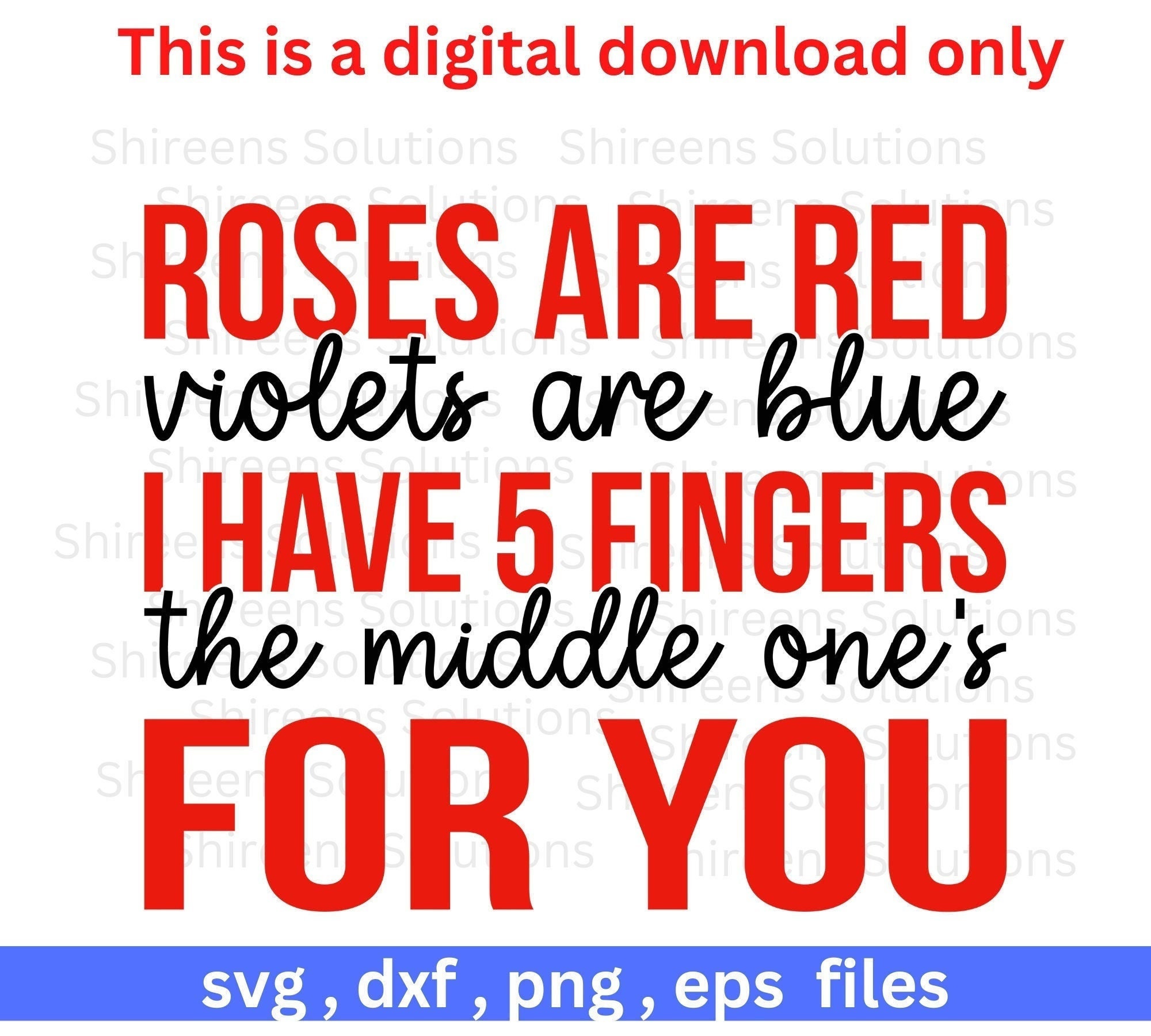 Roses Are Red Violets Are Blue, Middle Finger for You, Cut Files Cricut ...