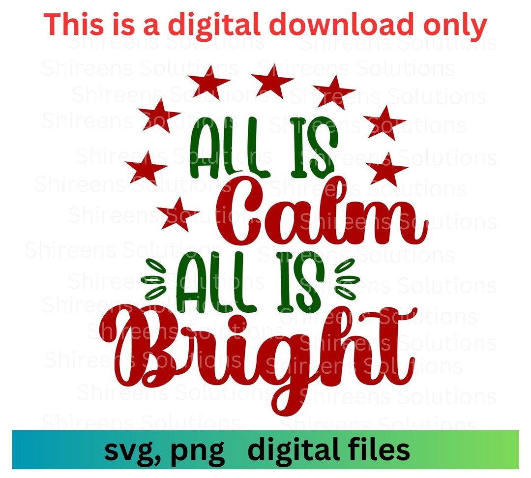 All is Calm All is Bright, Christmas Svg, Xmas Decor Card Png ...