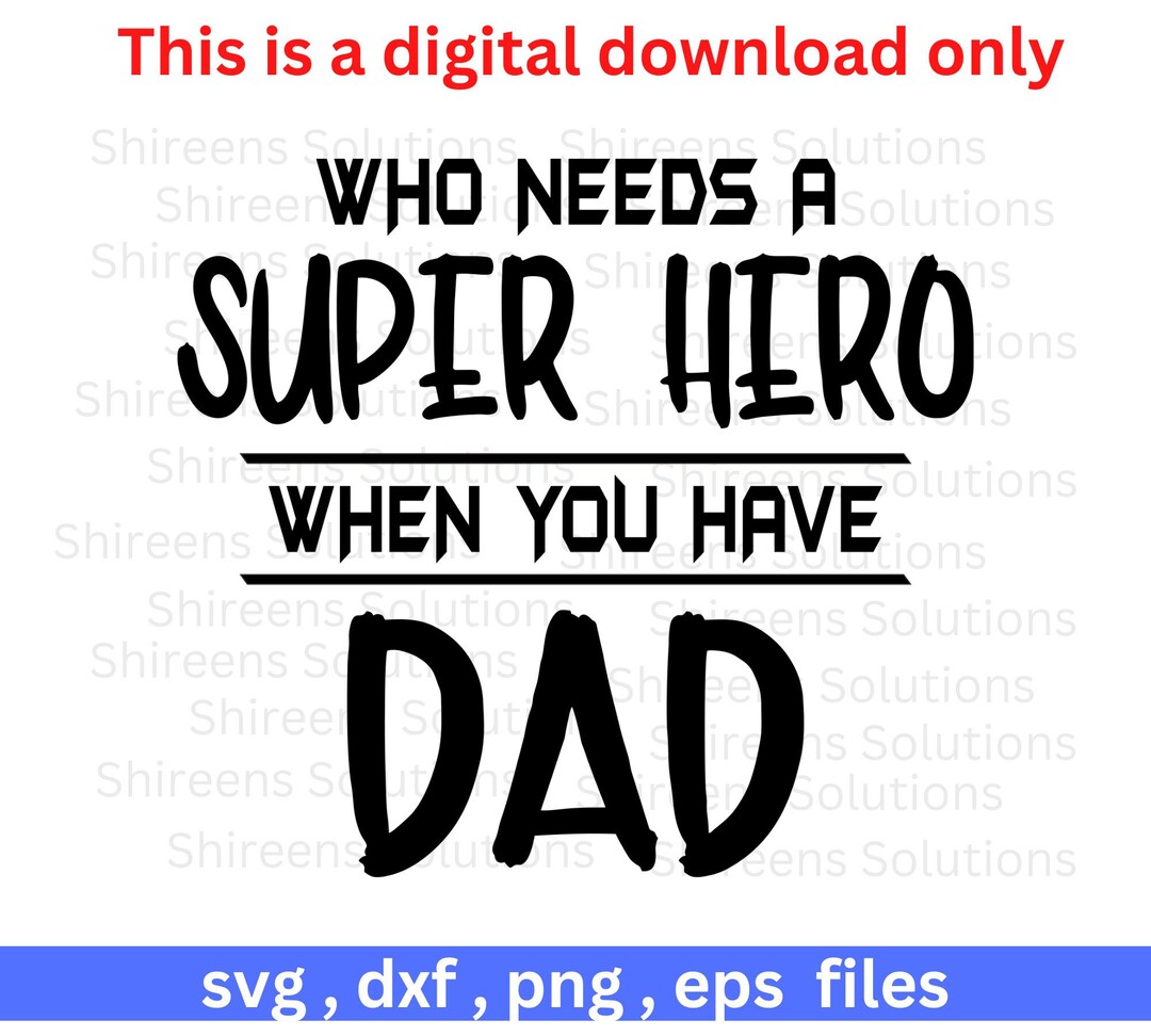 Dad Superhero Svg, Fathers Day, Cut Files for Cricut, Dxf, Eps, Png ...